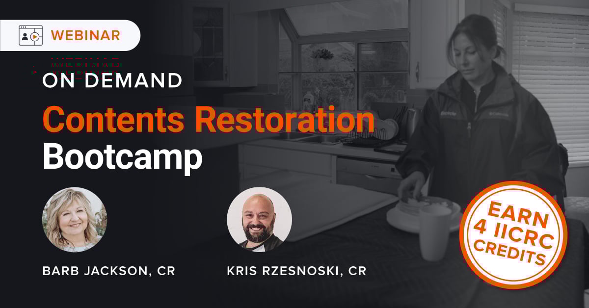 Earn 4 IICRC CE credits - Watch on demand Contents Restoration Bootcamp
