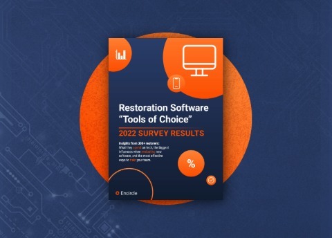 Restoration Software Tools of Choice Survey Report 2022 - Encircle